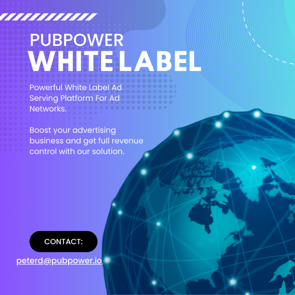 How PubPower White Label Platforms Can Boost Your Advertising Business ...