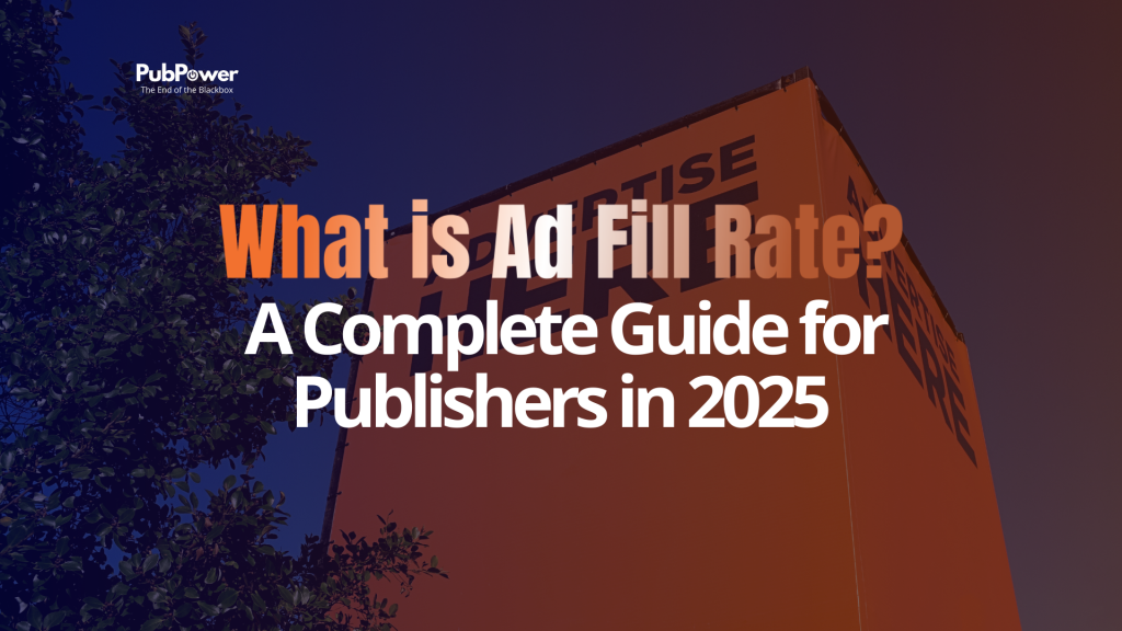 What is Ad Fill Rate? A Complete Guide for Publishers in 2025 ...