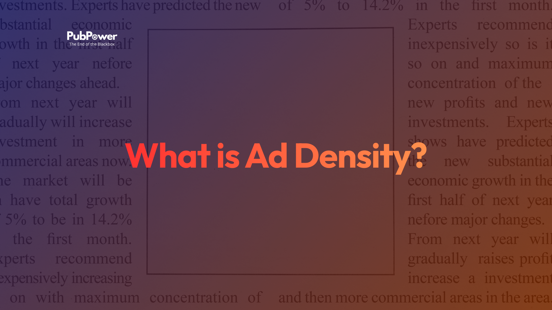 Ad Density: Optimizing Your Ad-to-Content Ratio - PubPower Blog